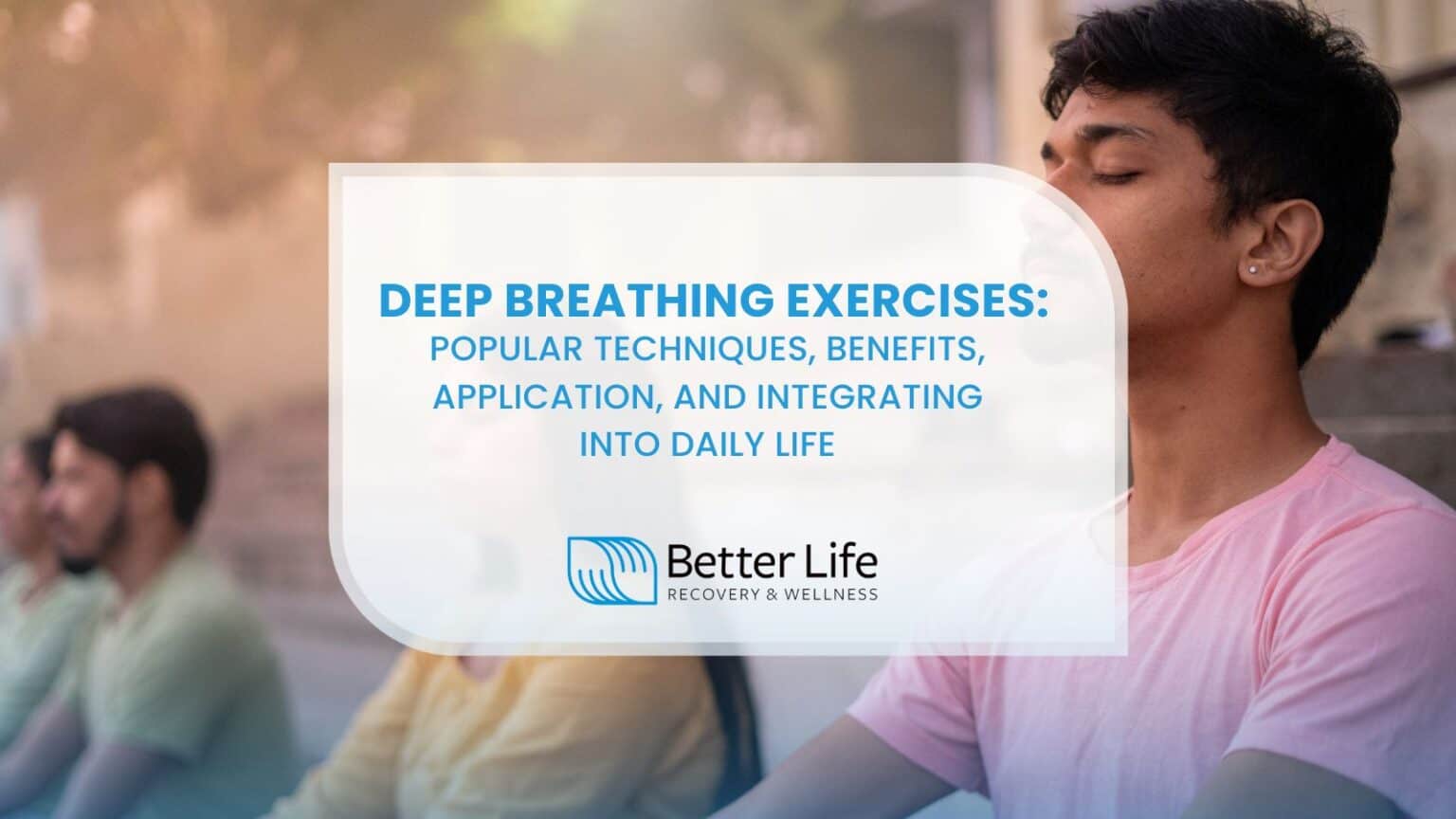 Deep Breathing Exercises: Popular Techniques, Benefits, Application ...