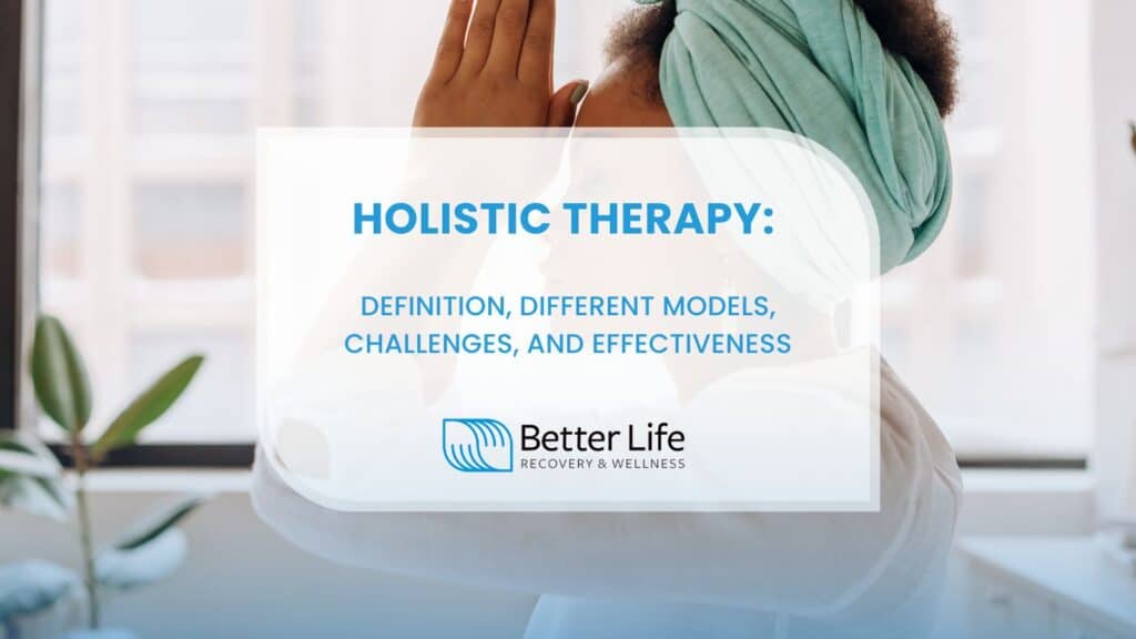 Holistic Therapy: Models, Challenges, and Effectiveness