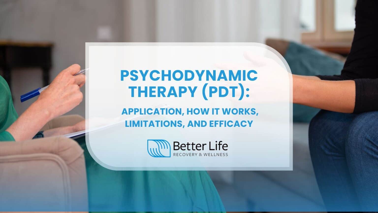 Psychodynamic Therapy (PDT) - Better Life Recovery
