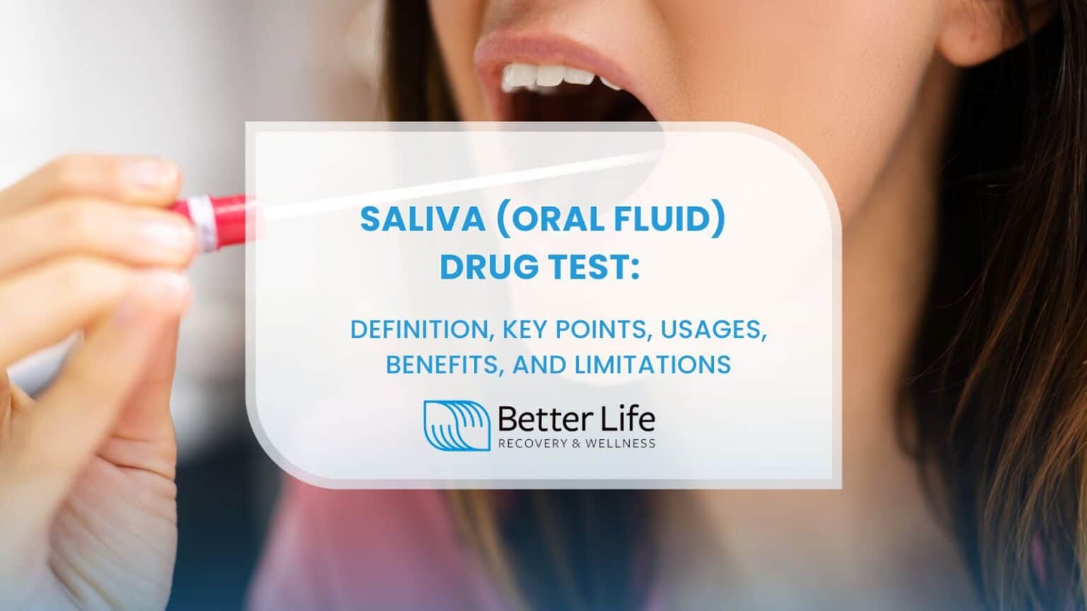 Saliva (Oral Fluid) Drug Test: Definition, Key Points, Usages, Benefits ...