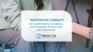 Supportive Therapy: Key Components, Technique, Effectiveness ...